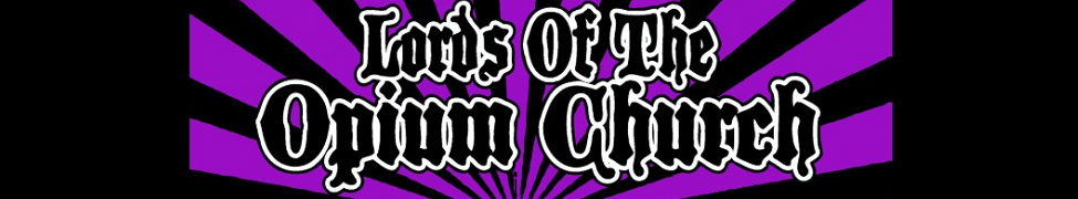 Lords of the Opium Church | LOTOC