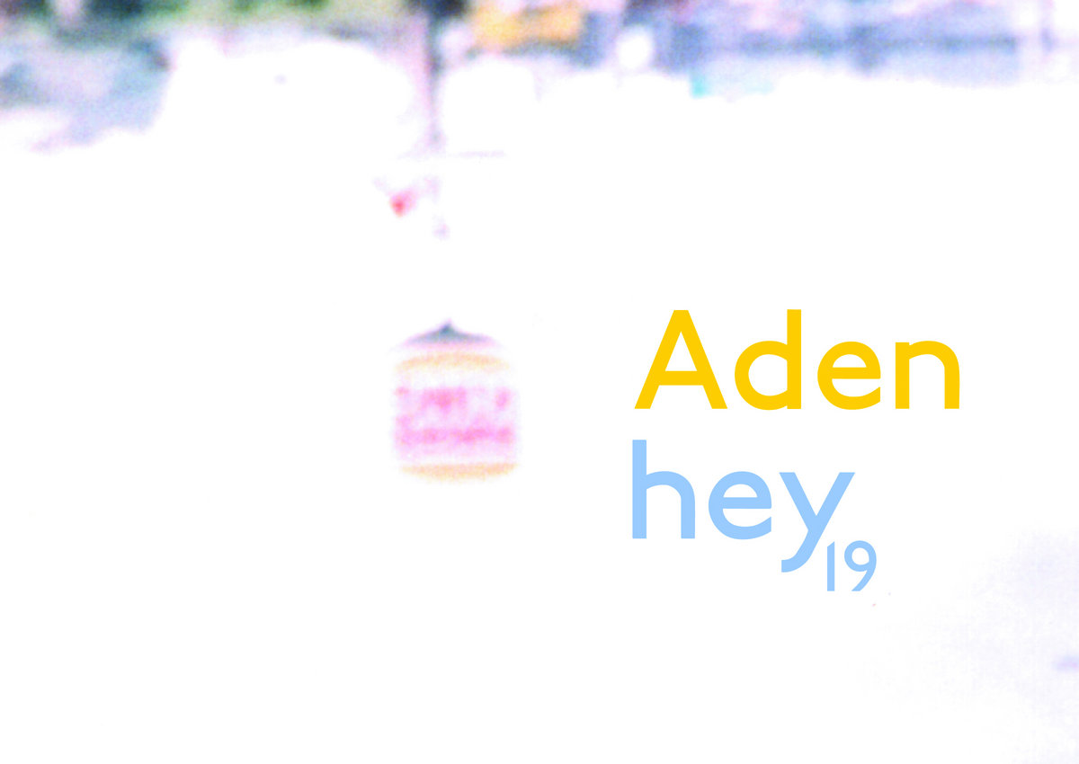 Hey 19 | Aden