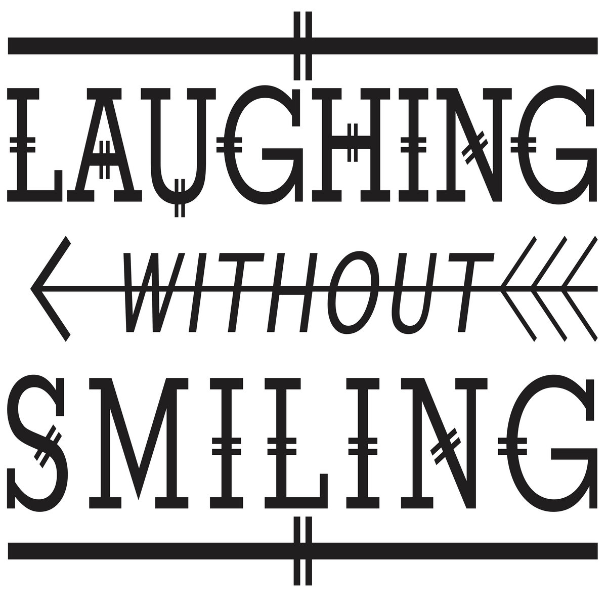 Laughing Without Smiling | Laughing Without Smiling