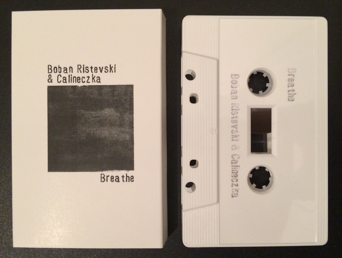 Breathe | Boban Ristevski & Calineczka | important drone records