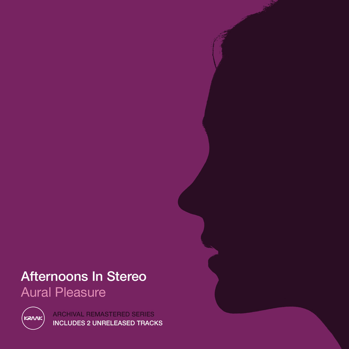 Aural Pleasure (2021 Remastered) | Afternoons in Stereo | Kraak Records