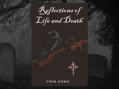 'Reflections of Life & Death' Book of Poetry by Crin Hawk (Metatron ...