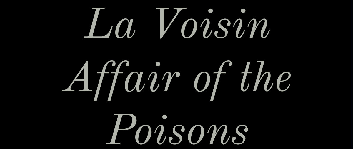 Affair of the Poisons | La Voisin
