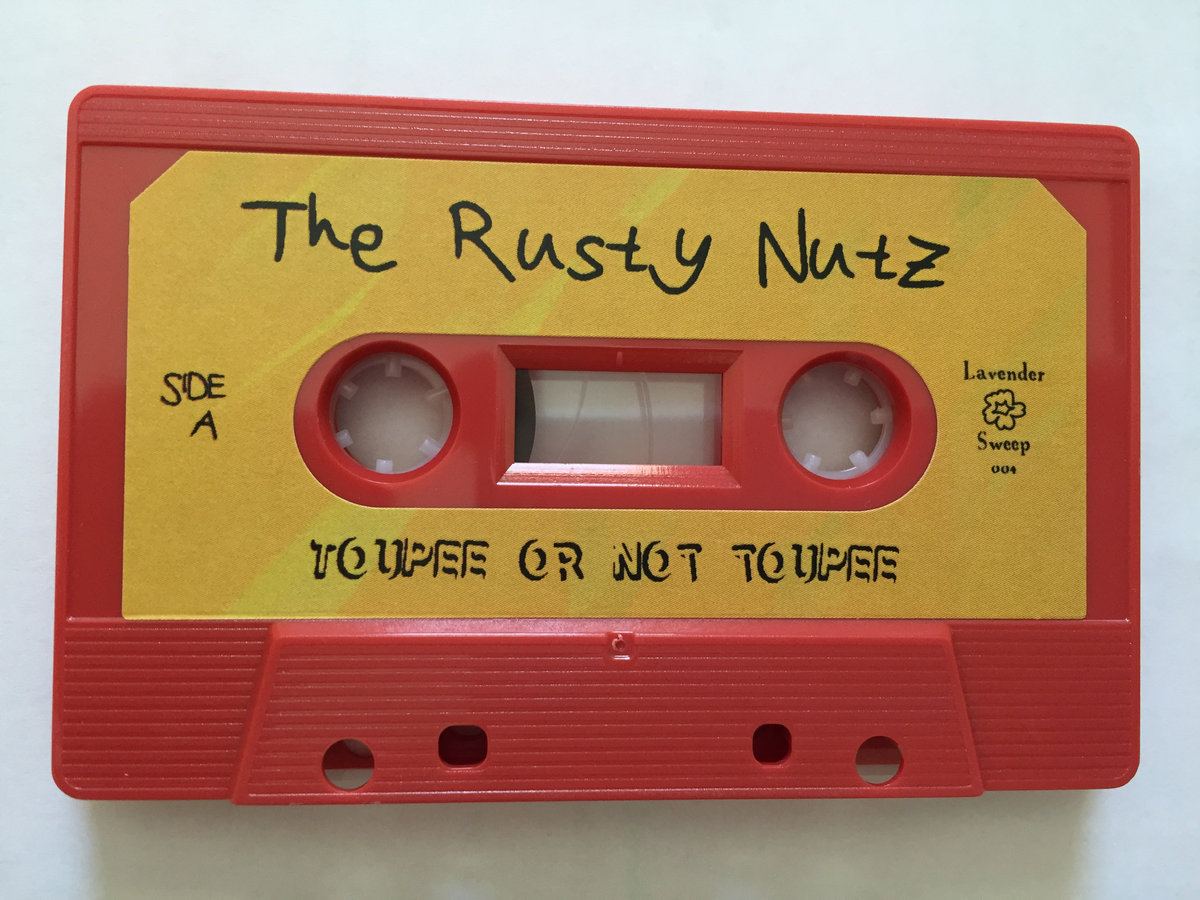 THE RUSTY NUTZ - Toupee or not Toupee (cassette) | The Rusty Nutz