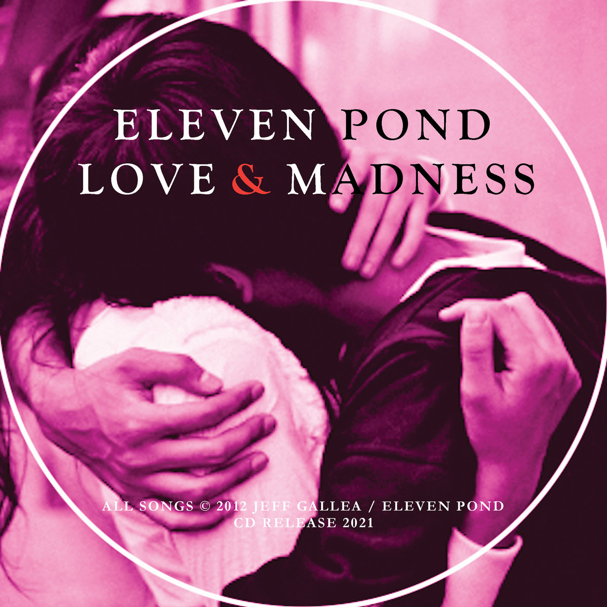 eleven pond ~ LOVE & MADNESS (2013) | Eleven Pond