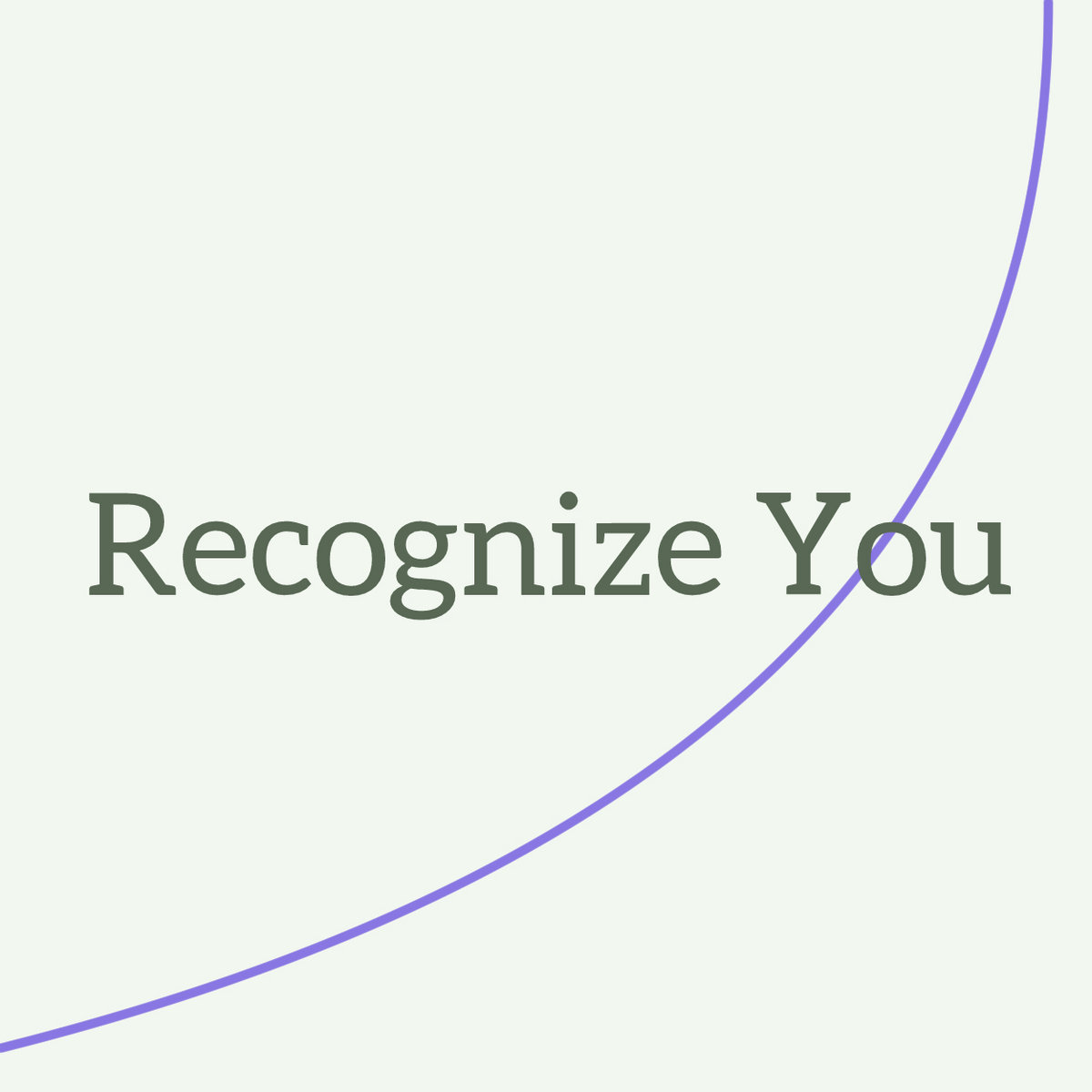 Unaware And Unafraid | Recognize You