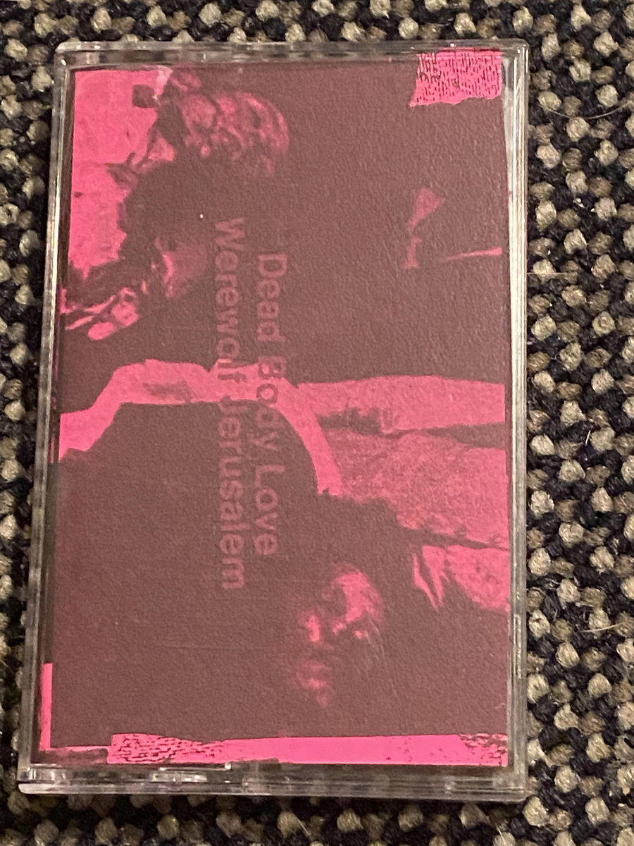 Dead Body Love + Werewolf Jerusalem | Dead Body Love + Werewolf ...