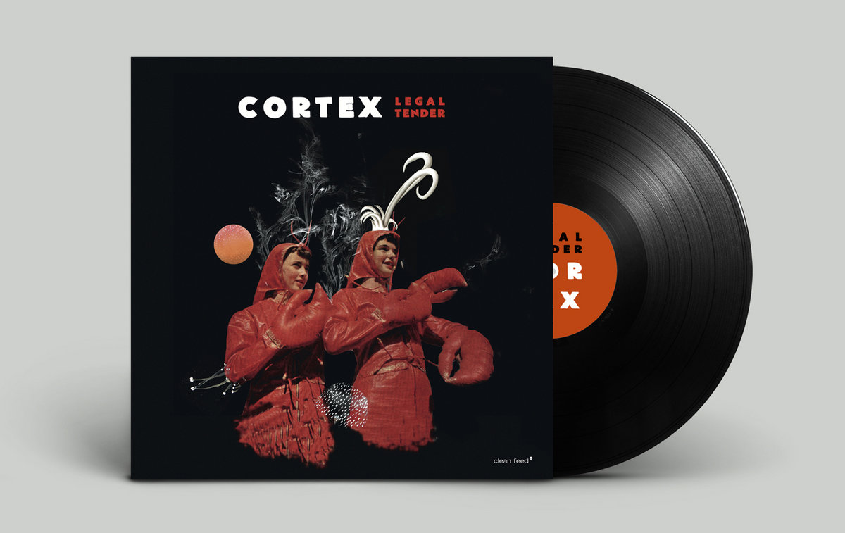 Legal Tender | Cortex | Clean Feed