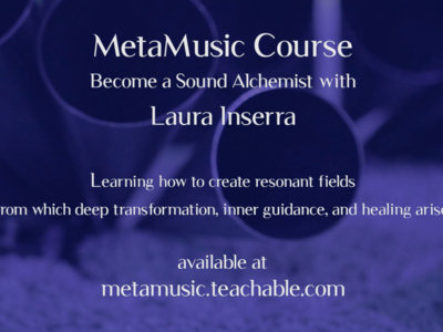 MetaMusic Course 2021~ Become a Sound Alchemist | Laura Inserra