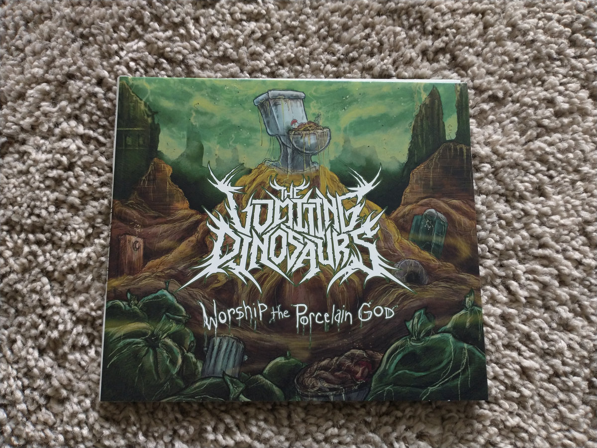 Worship the Porcelain God | The Vomiting Dinosaurs