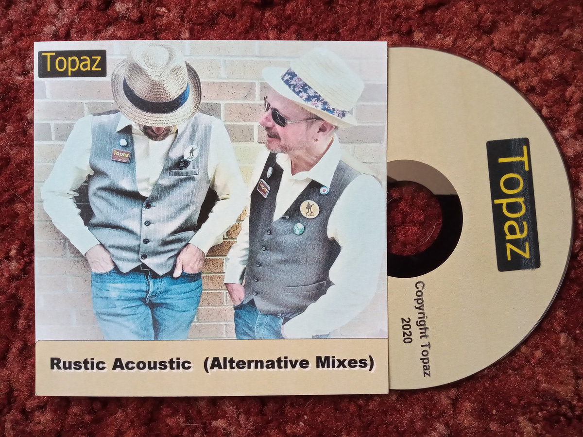 Rustic Acoustic (Alternative Mixes) 2021 Remaster | Topaz