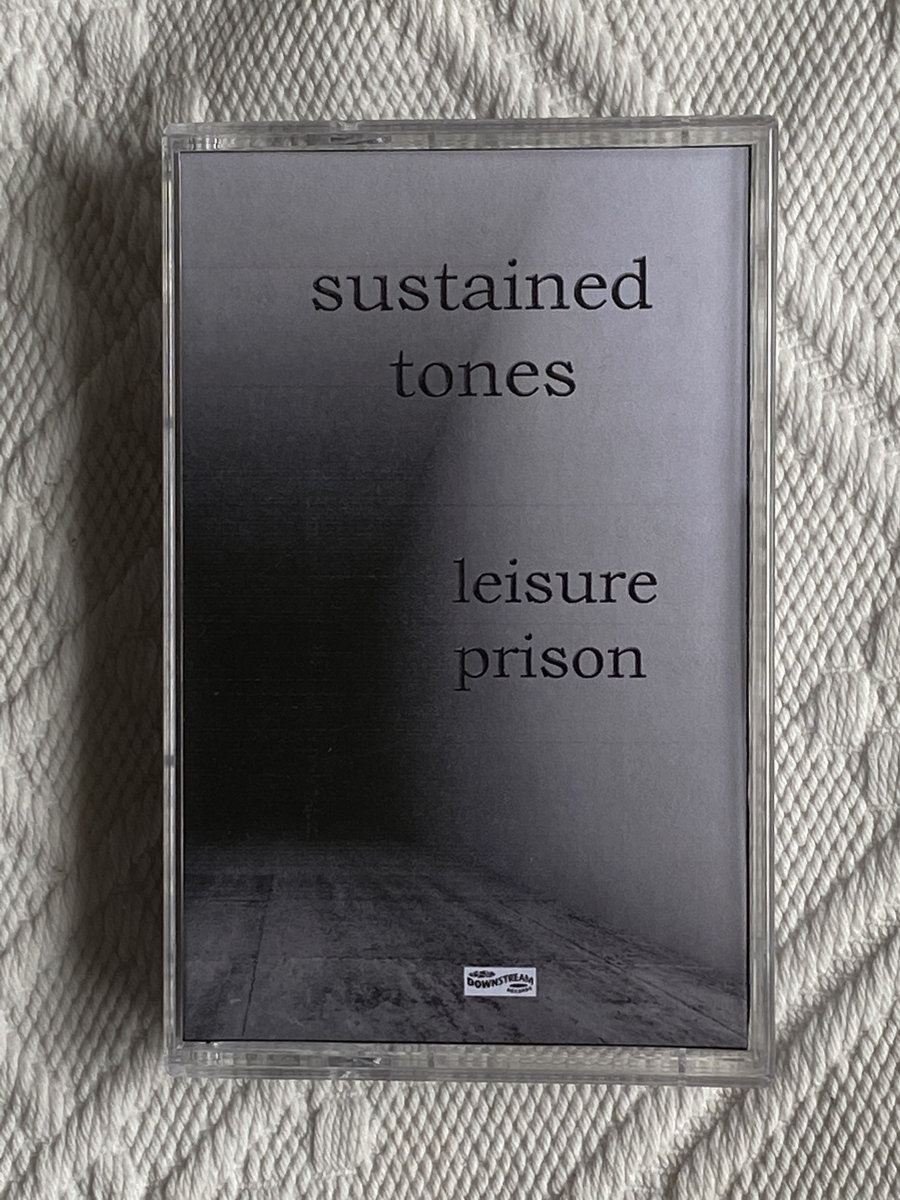 Sustained Tones | Leisure Prison | Downstream Records