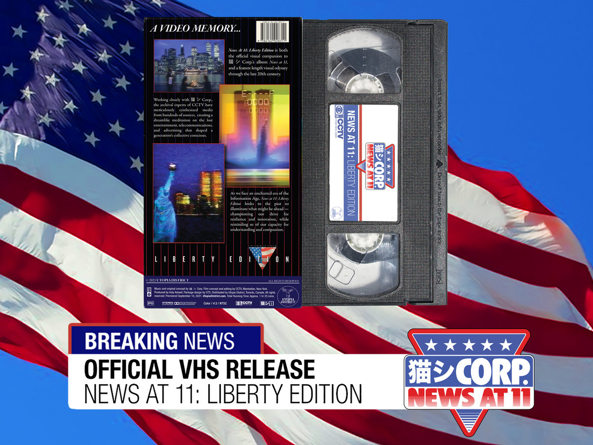 猫 シ Corp. - NEWS AT 11 | LIBERTY EDITION - Official VHS (NTSC) | Utopia ...