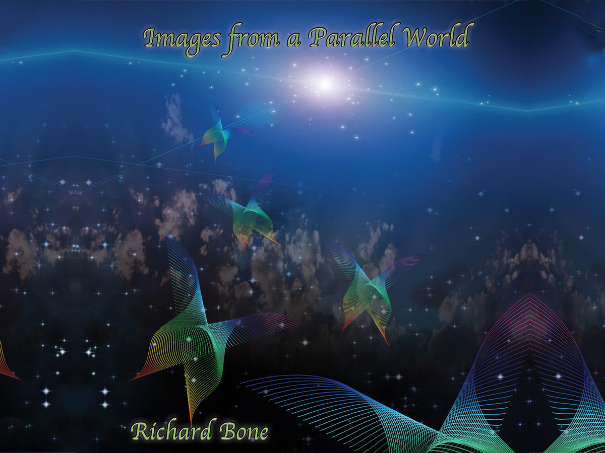 Richard Bone - Images from a Parallel World | More AD Music Artists ...
