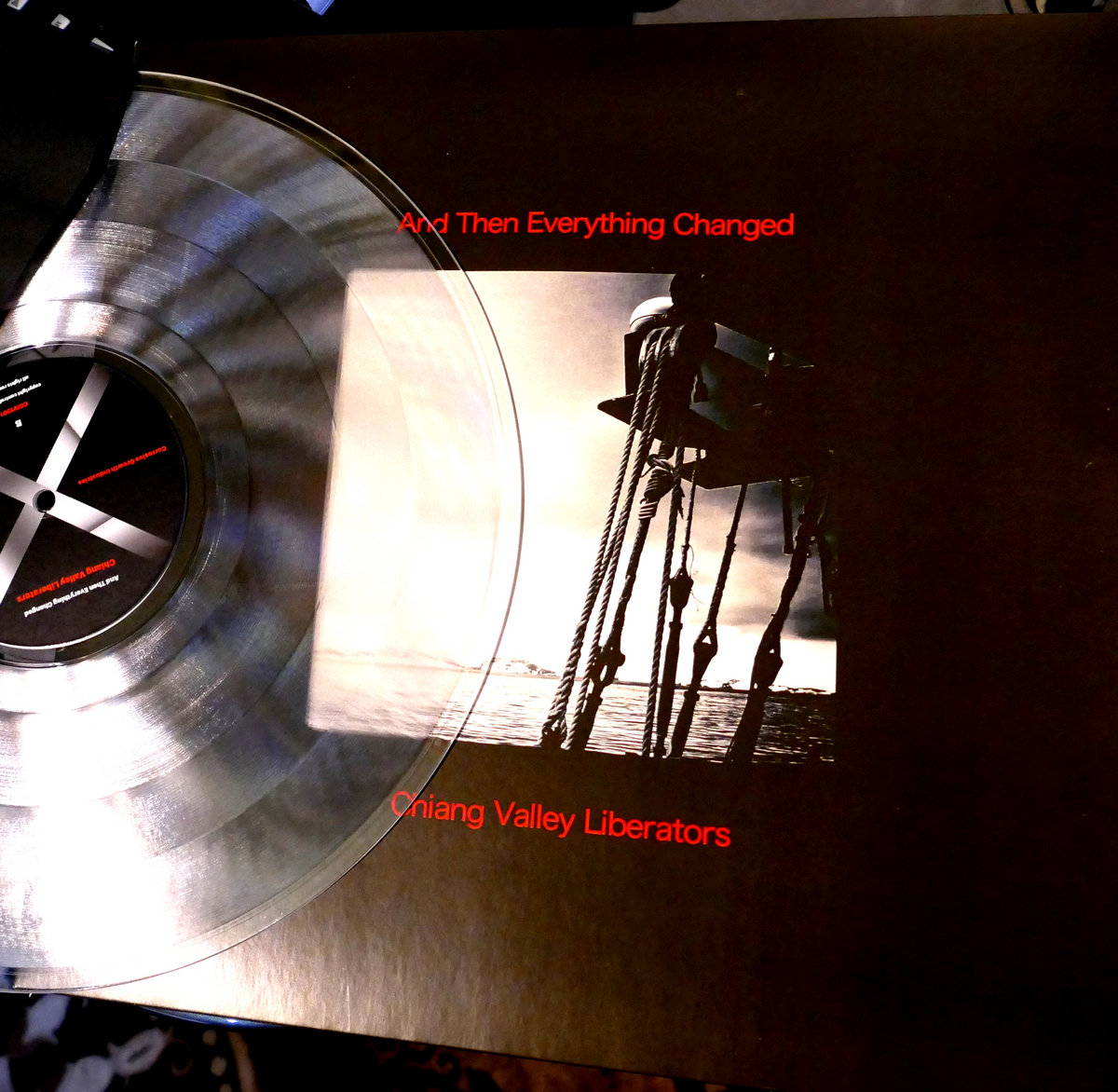 And Then Everything Changed | Chiang Valley Liberators | Corrosive ...