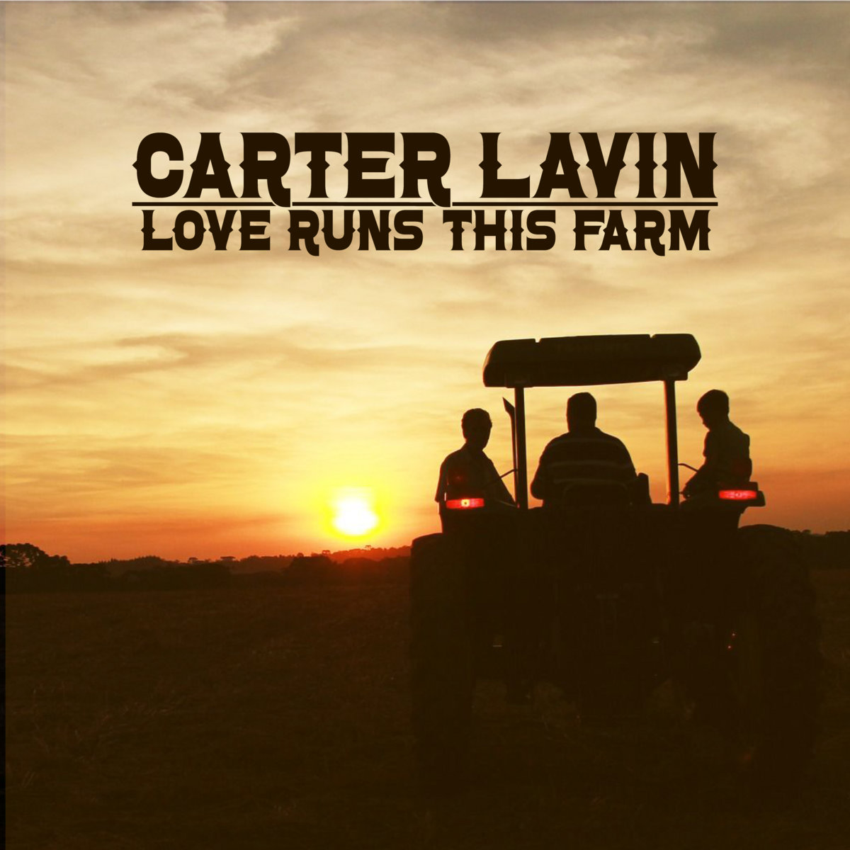 Love Runs This Farm | Carter Lavin