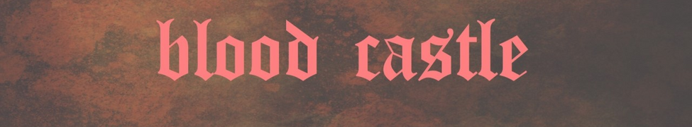 OPIUM | Blood Castle