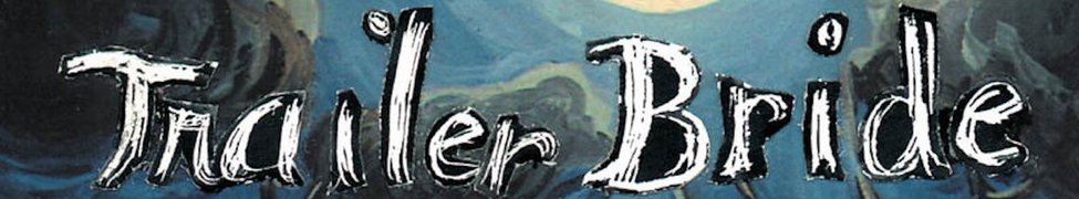 Trailer Bride | Trailer Bride