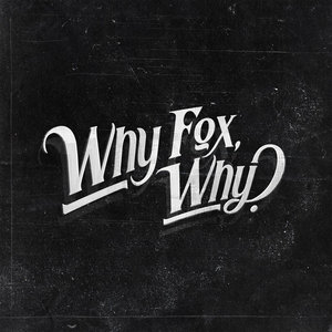 Music | Why Fox, Why?