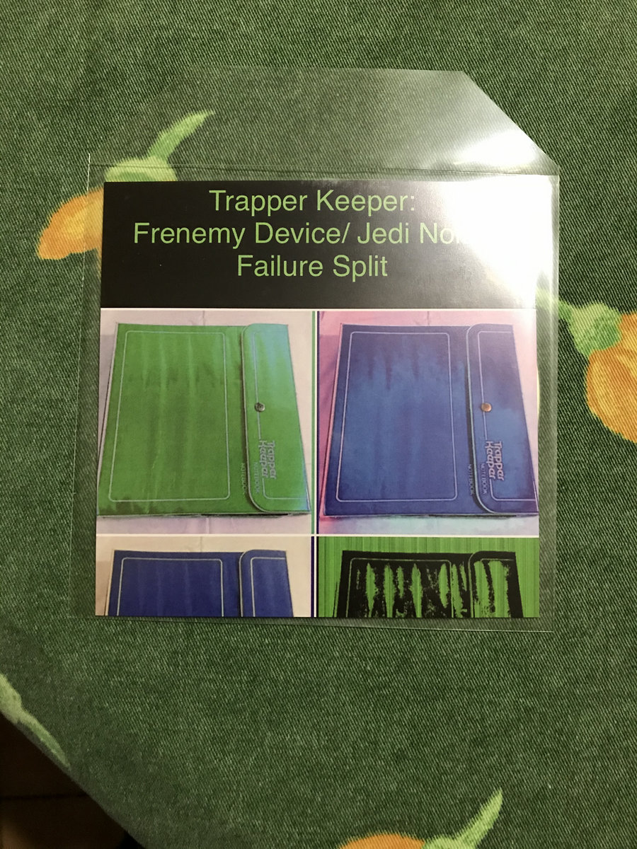 Trapper Keeper: Frenemy Device/ Jedi Noise Failure Split | Frenemy ...