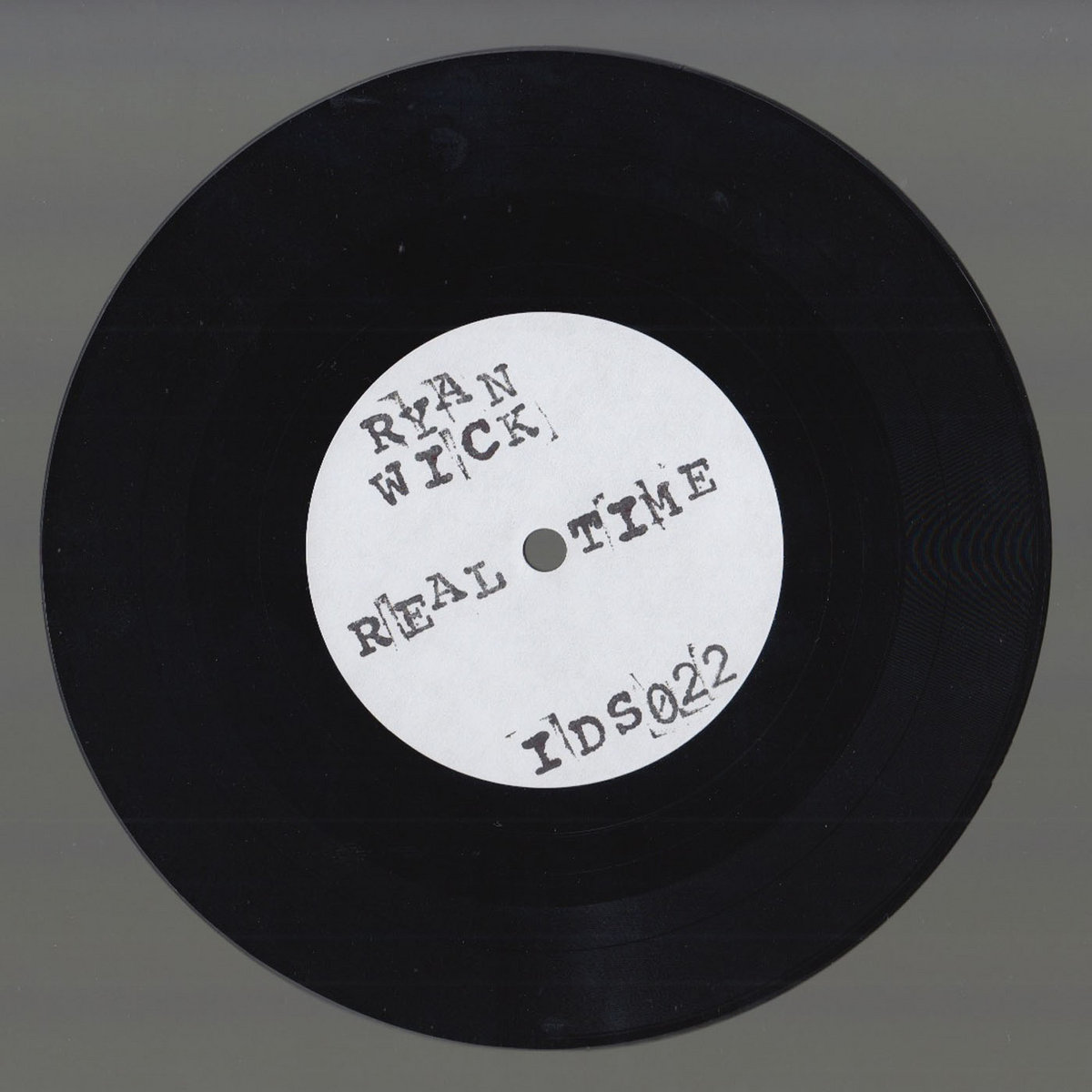 Ryan Wick - Real Time - IDS022 | Ryan Wick | IDS RECORDINGS