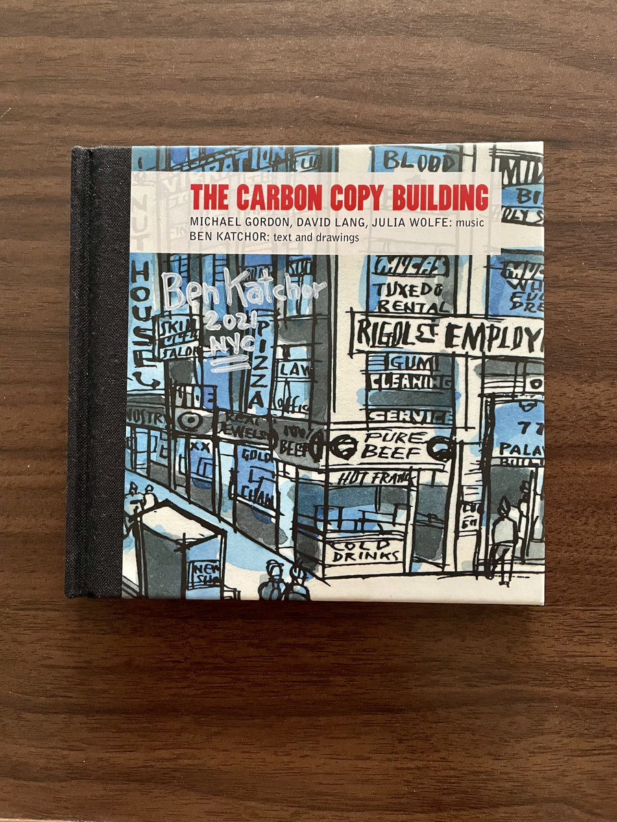 The Carbon Copy Building | Michael Gordon, David Lang, and Julia Wolfe ...