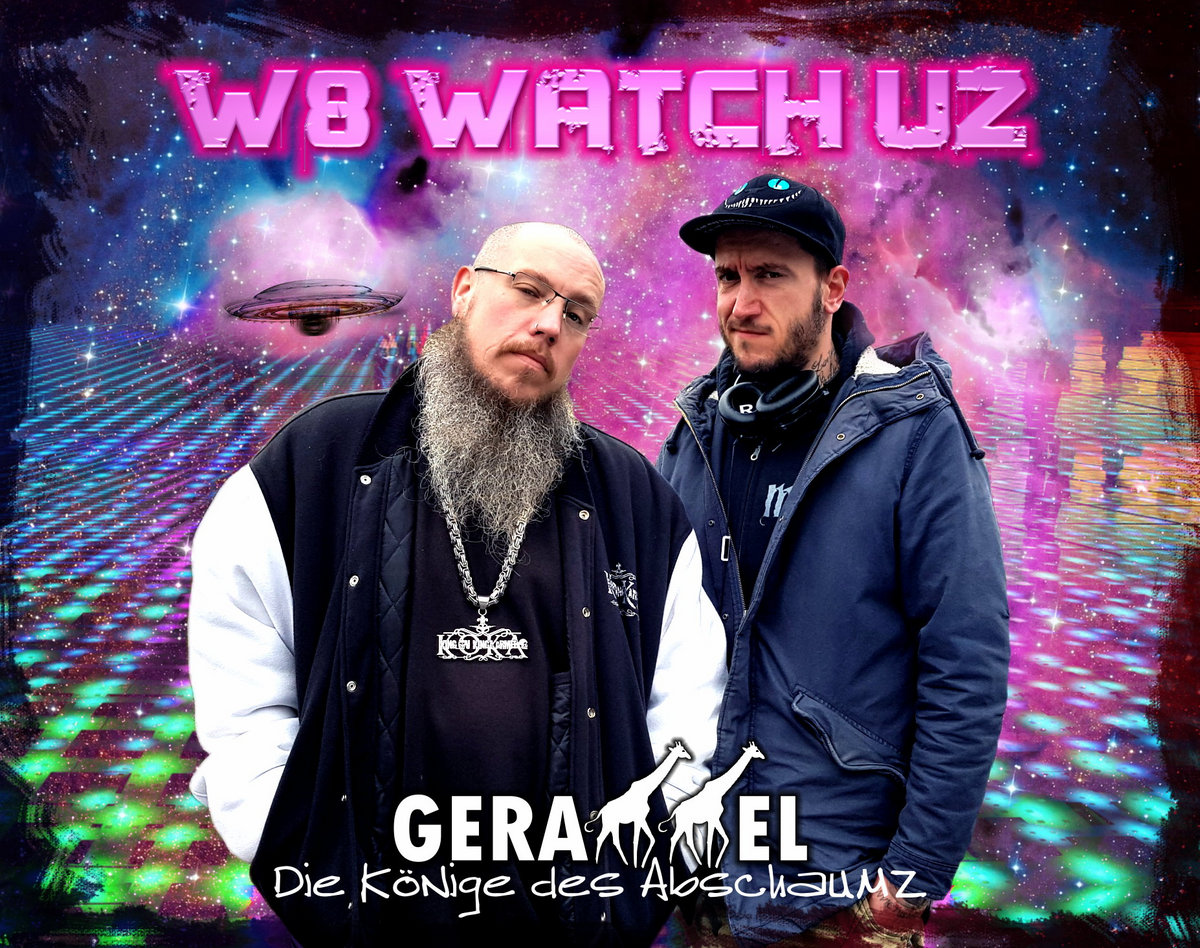 W8 Watch Uz - Geraffel (with Andy Pimpkin) | Psycomatic