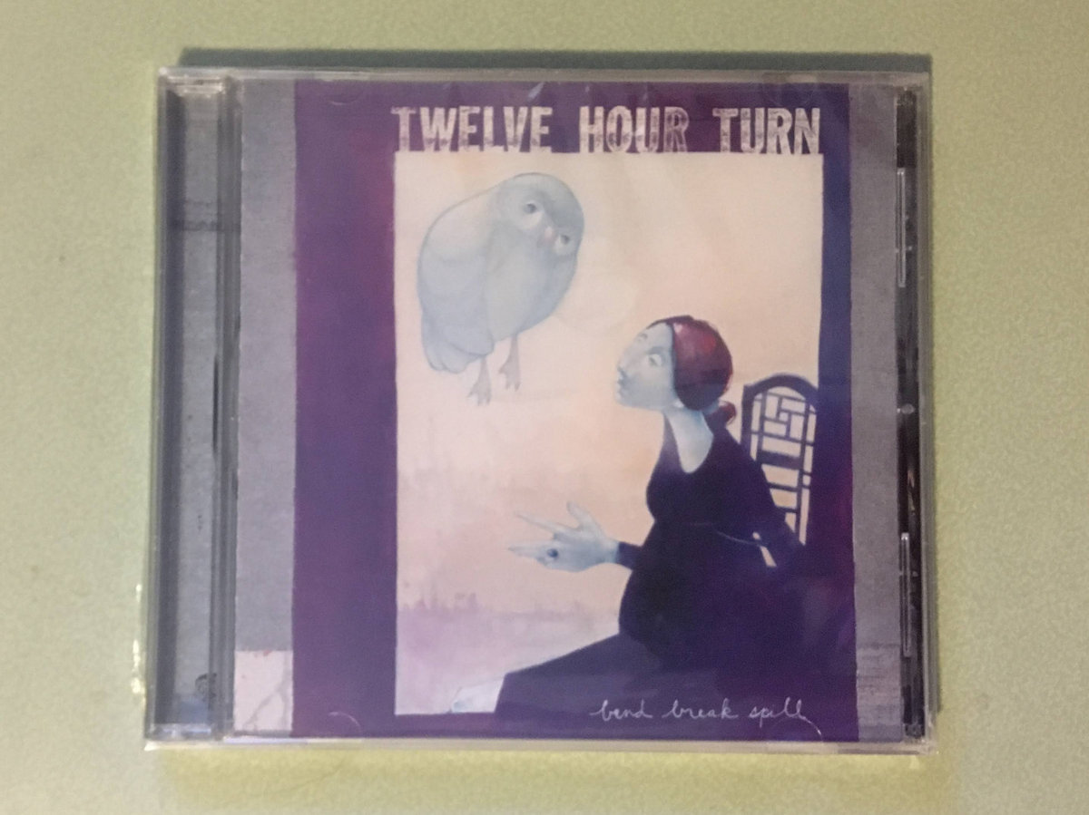 Bend Break Spill | Twelve Hour Turn