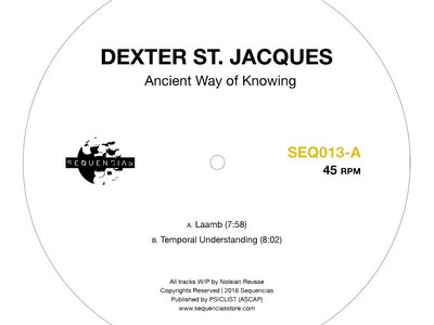 Dexter St. Jacques - Ancient Way of Knowing (SEQ013) | Sequencias