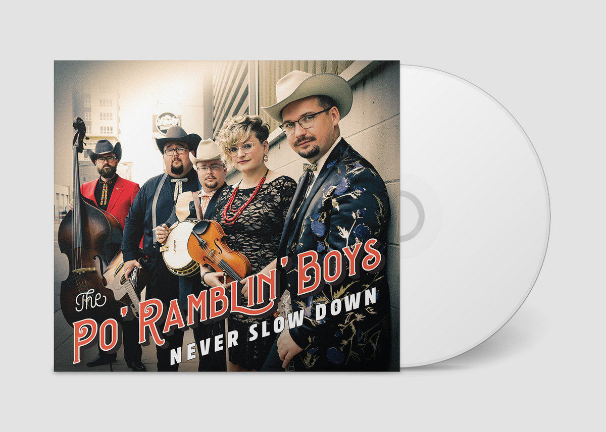 Never Slow Down | The Po' Ramblin' Boys