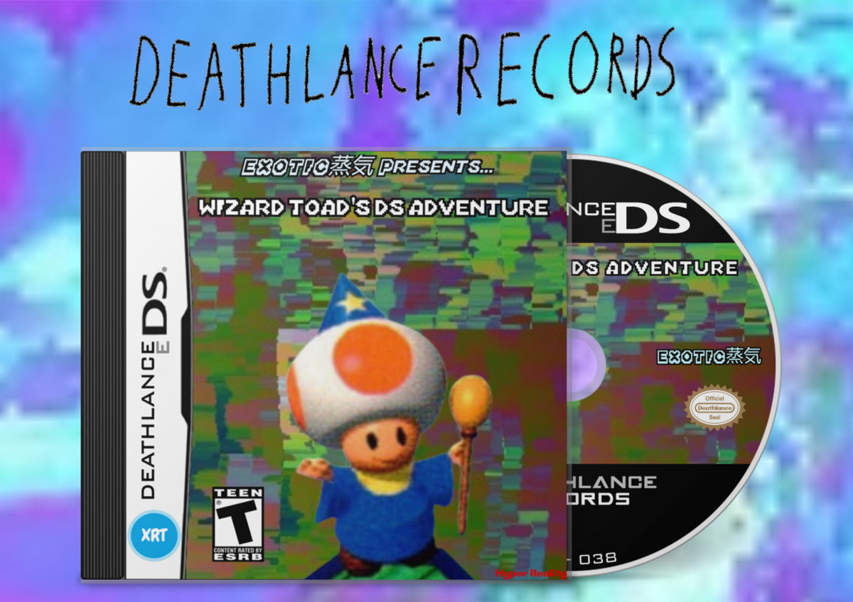 Wizard Toad's DS Adventure | EXOTIC蒸気 | Deathlance Records