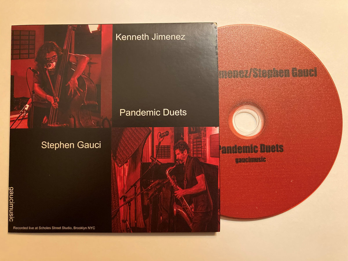 Kenneth Jimenez/Stephen Gauci, Pandemic Duets | gaucimusic