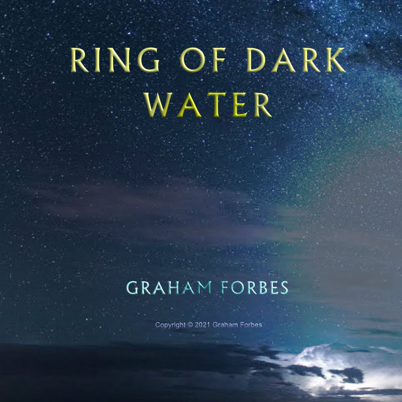 Ring Of Dark Water | Graham Forbes
