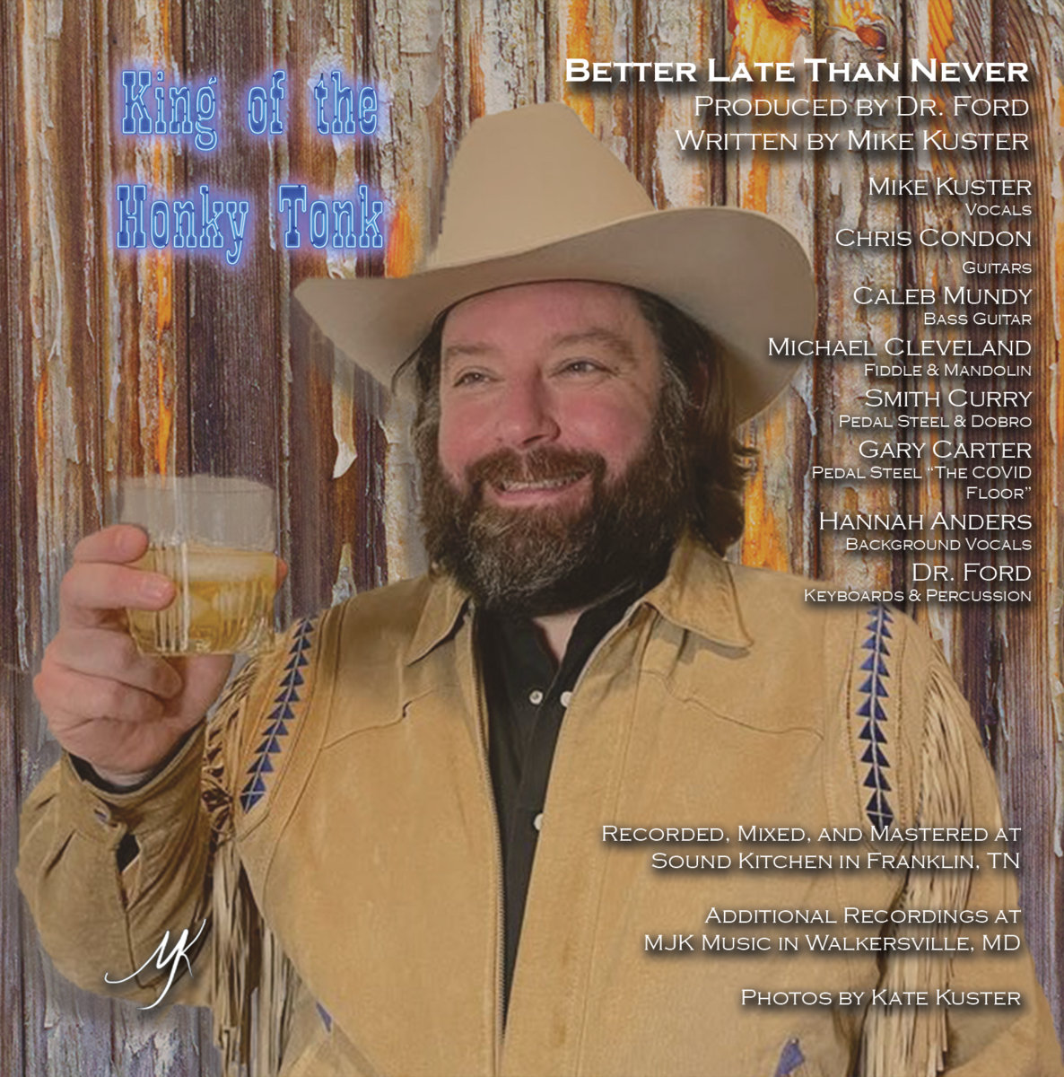 Better Late Than Never | Mike Kuster