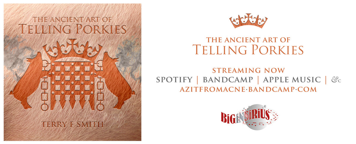 The Ancient Art Of Telling Porkies | Terry F Smith | Big In Sirius
