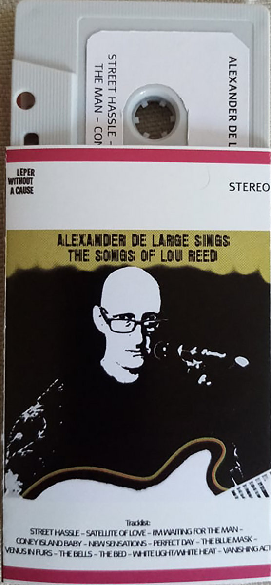 Alexander De Large Sings The Songs Of Lou Reed | alexander de large ...