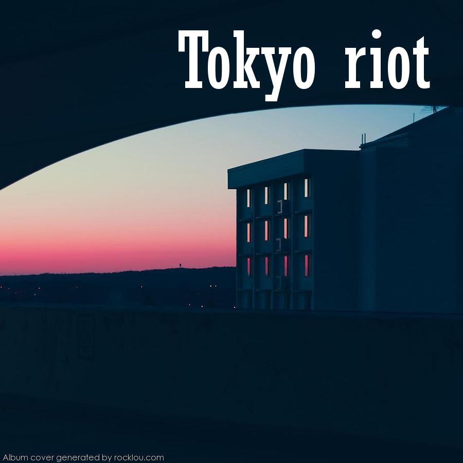 Music | Tokyo riot
