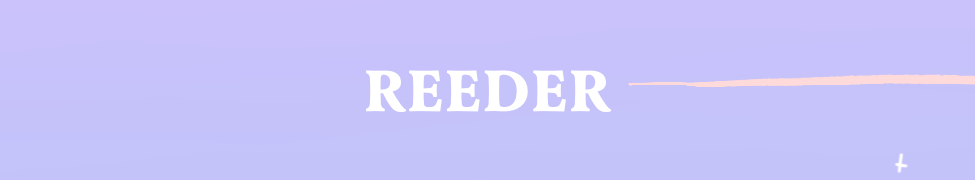 Field Notes II | Reeder