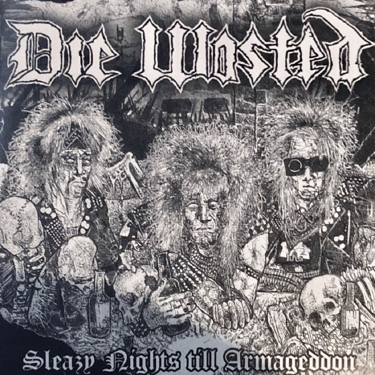 Die Wasted - Sleazy Nights Till Armageddon | Die Wasted | Motorpunk Records