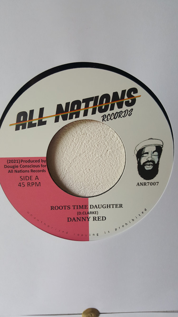 Danny Red - Roots Time Daughter | ALL NATIONS RECORDS