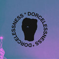 Try Dorcelessness | Dorcelessness