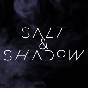 Music | Salt & Shadow