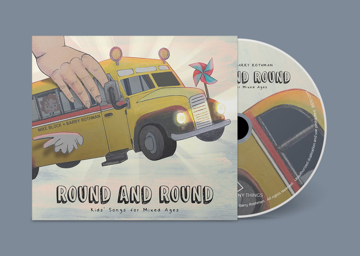 ROUND AND ROUND: Kids' Songs for Mixed Ages | Mike Block and Barry ...