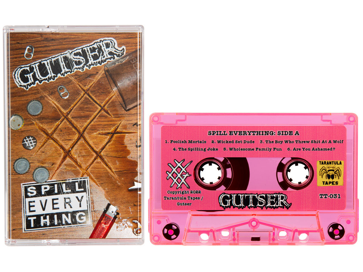 Spill Everything | Gutser | Tarantula Tapes