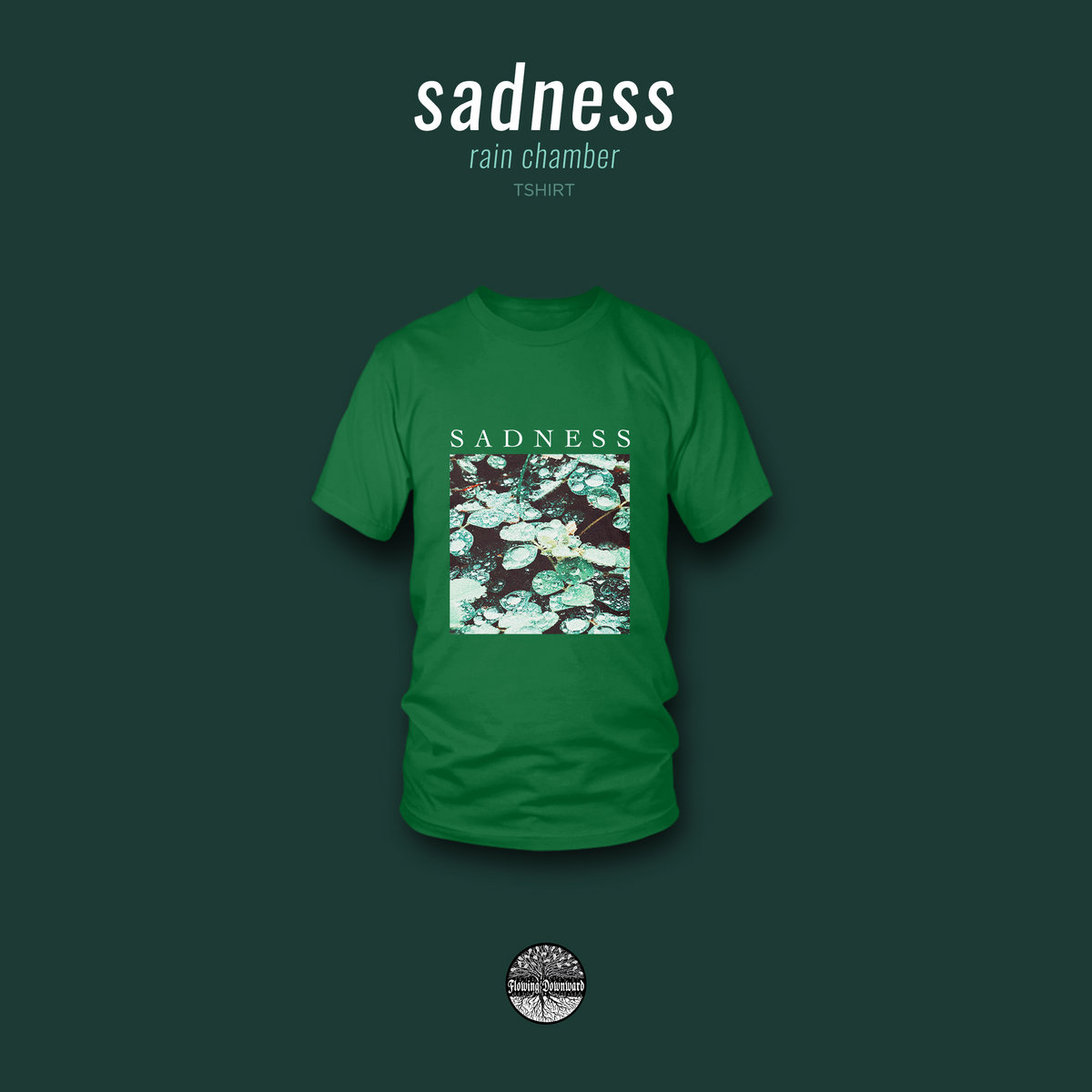 Sadness - Rain Chamber Green T-Shirt | Sadness
