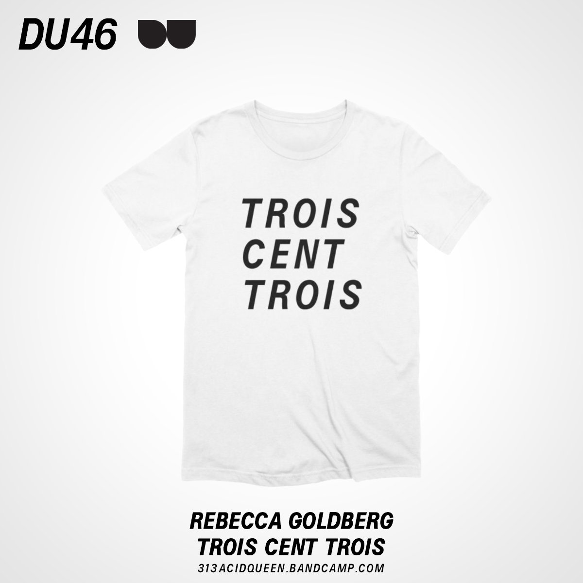 TROIS CENT TROIS | Rebecca Goldberg