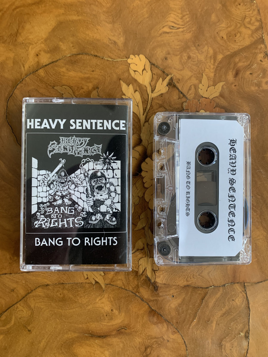 Bang To Rights | Heavy Sentence