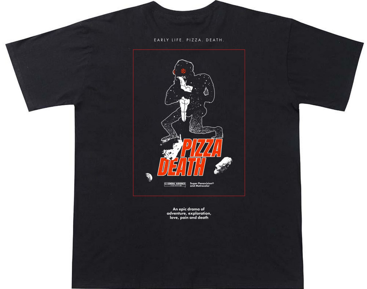 Early Life. Pizza. Death. Shirt | Pizza Death