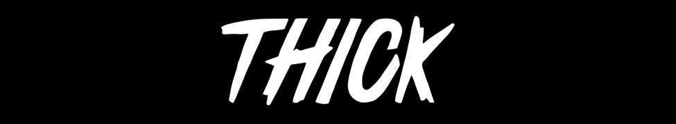 Happy Now | THICK