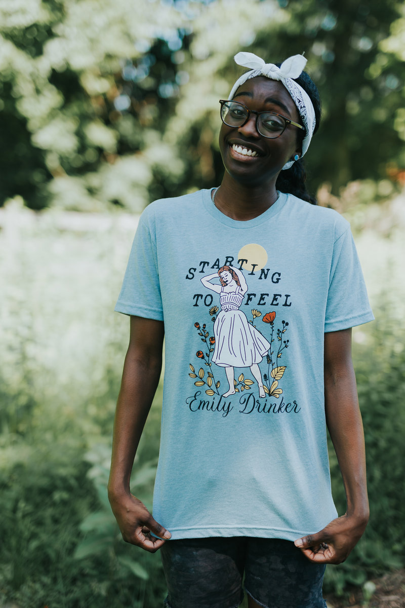 Starting to Feel T-shirt | Emily Drinker